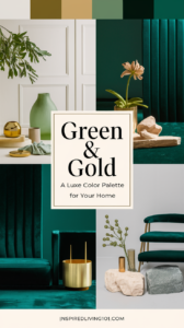 Green & Gold: A Luxe Color Palette for Your Home